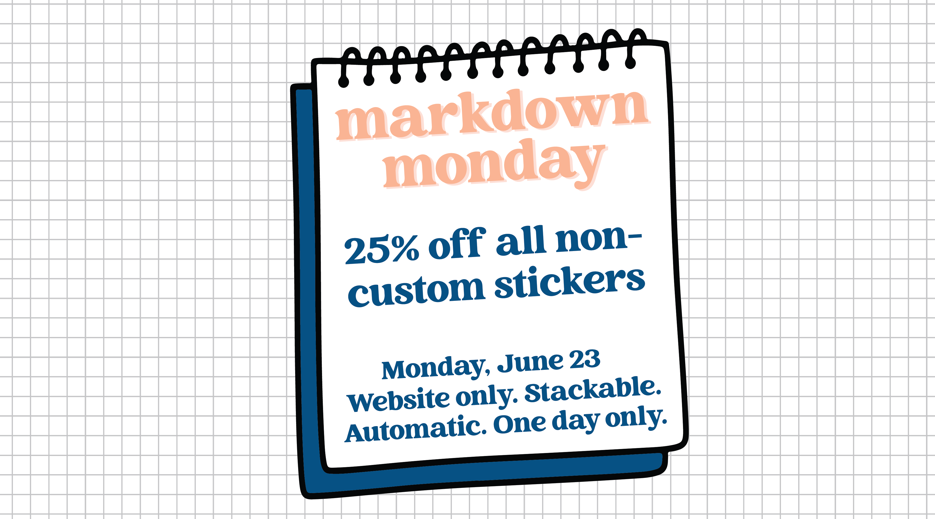 Markdown Monday Starts at Midnight – Save 25% All Day Monday